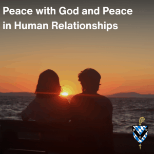 Peace in Benedictine Spirituality: Peace with God and Peace in Human ...